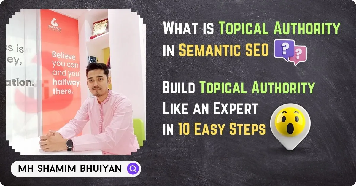 What is Topical Authority in Semantic SEO & Build it in 10 Steps